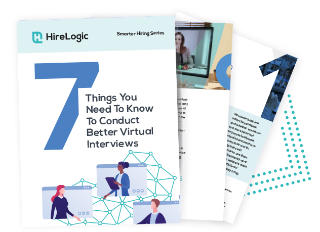 HireLogic | 7 Things You Need to Know to Conduct Better Virtual Interviews